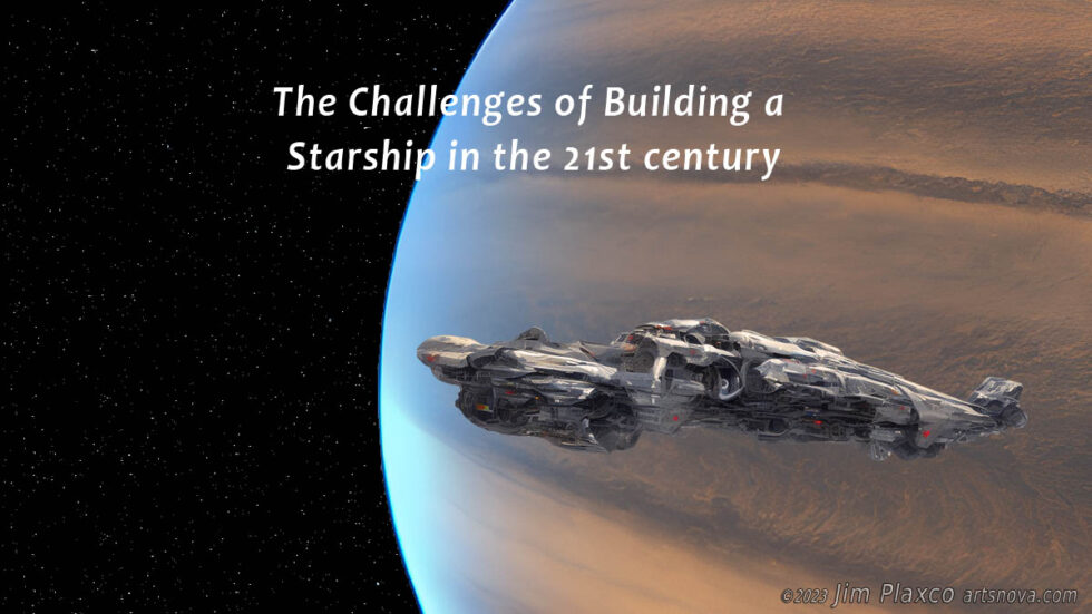 Challenges of Building a Starship in the 21st Century Part 1 Scoping ...